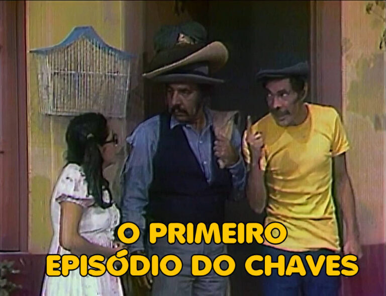 Qual foi o primeiro episódio do Chaves? | Site do Chaves